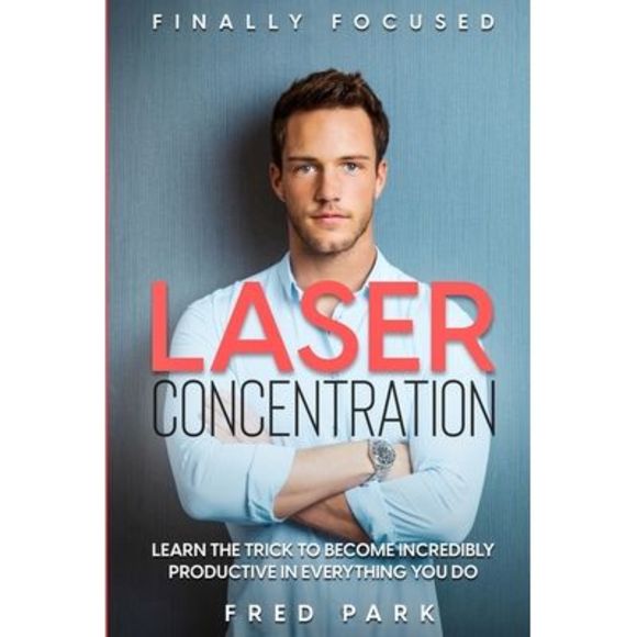 Fred Park | Other | Finally Focused Laser Concentration Learn The Trick ...